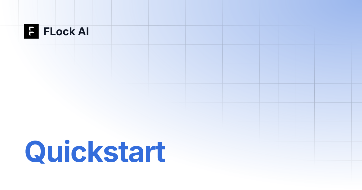 Quickstart | FLock AI